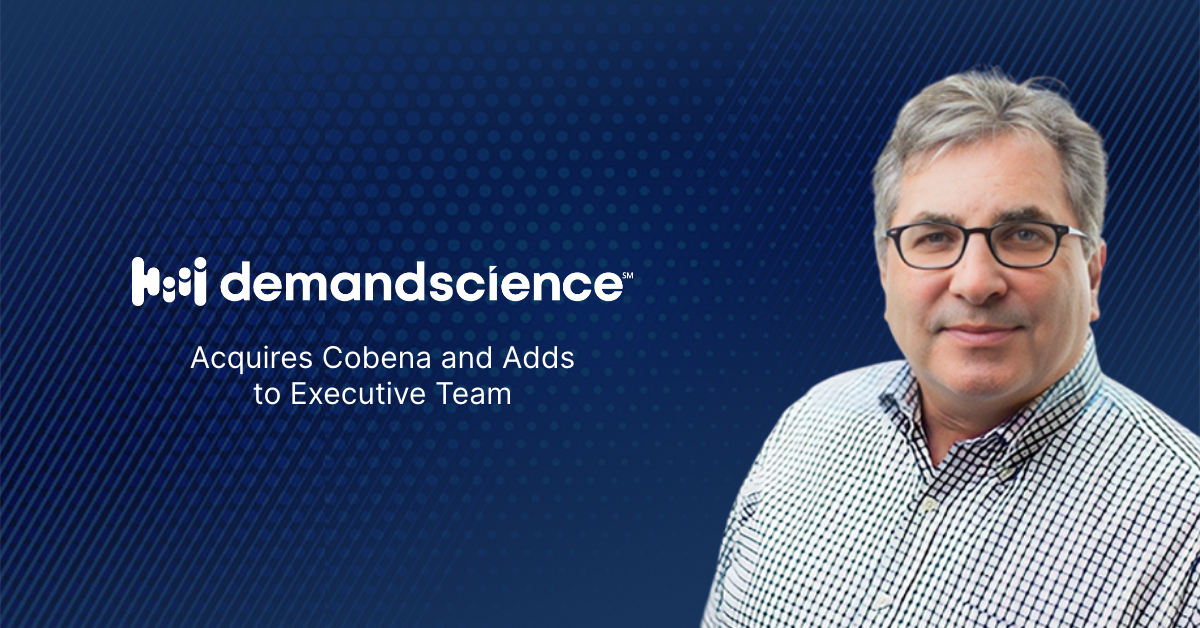 DemandScience Acquires Cobena and Adds to Executive Team - DemandScience