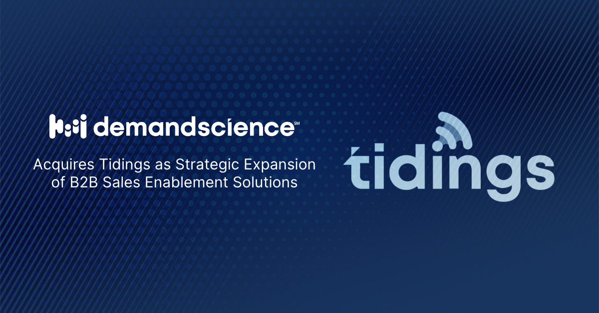Demand Science Announces Acquisition of Tidings as Part of Strategic ...