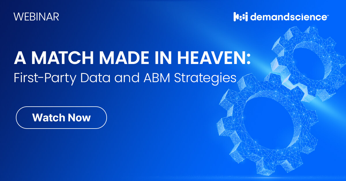 Using First-Party Data to Enhance ABM Strategies - DemandScience