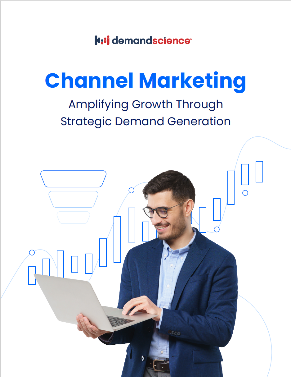 Channel Marketing Playbook: Amplifying Growth Through Strategic Demand Generation - DemandScience